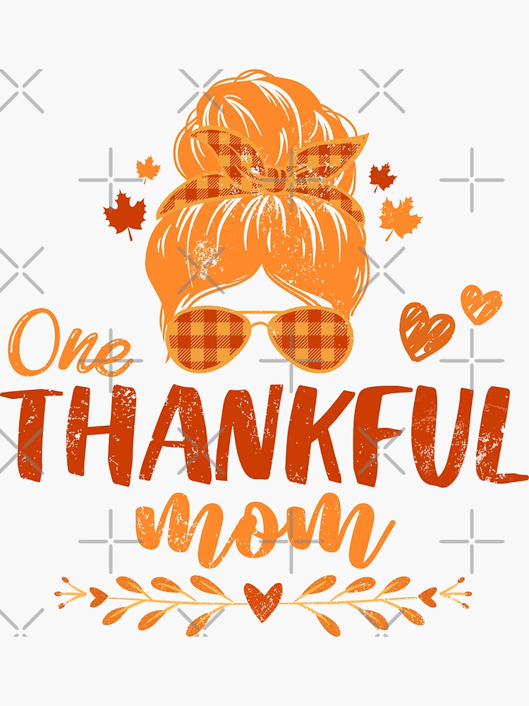 "One thankful mom fall quote thanksgiving" Sticker for Sale by ...