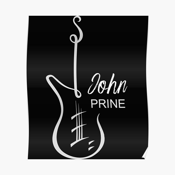 "John Prine John Prine John Prineeeeee" Poster for Sale by ...