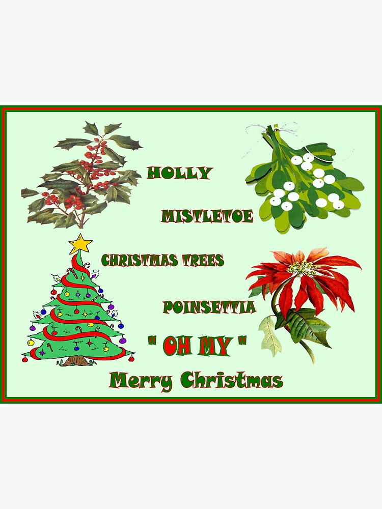 " Holly Mistletoe Christmas Trees Poinsettia : OH MY Merry Xmas Print ...