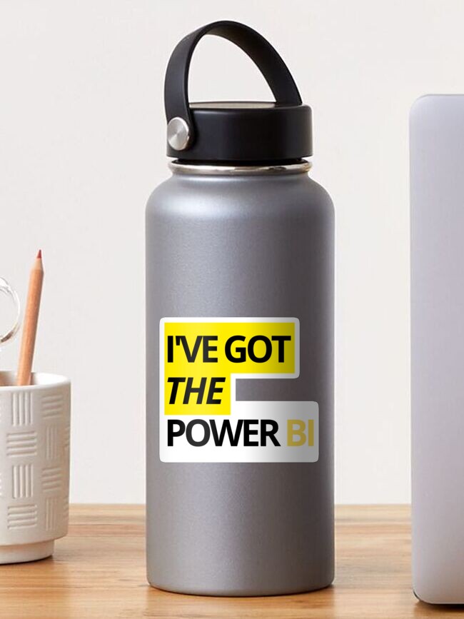 "I've got the power BI — Funny Business Memes, Quote" Sticker for Sale ...