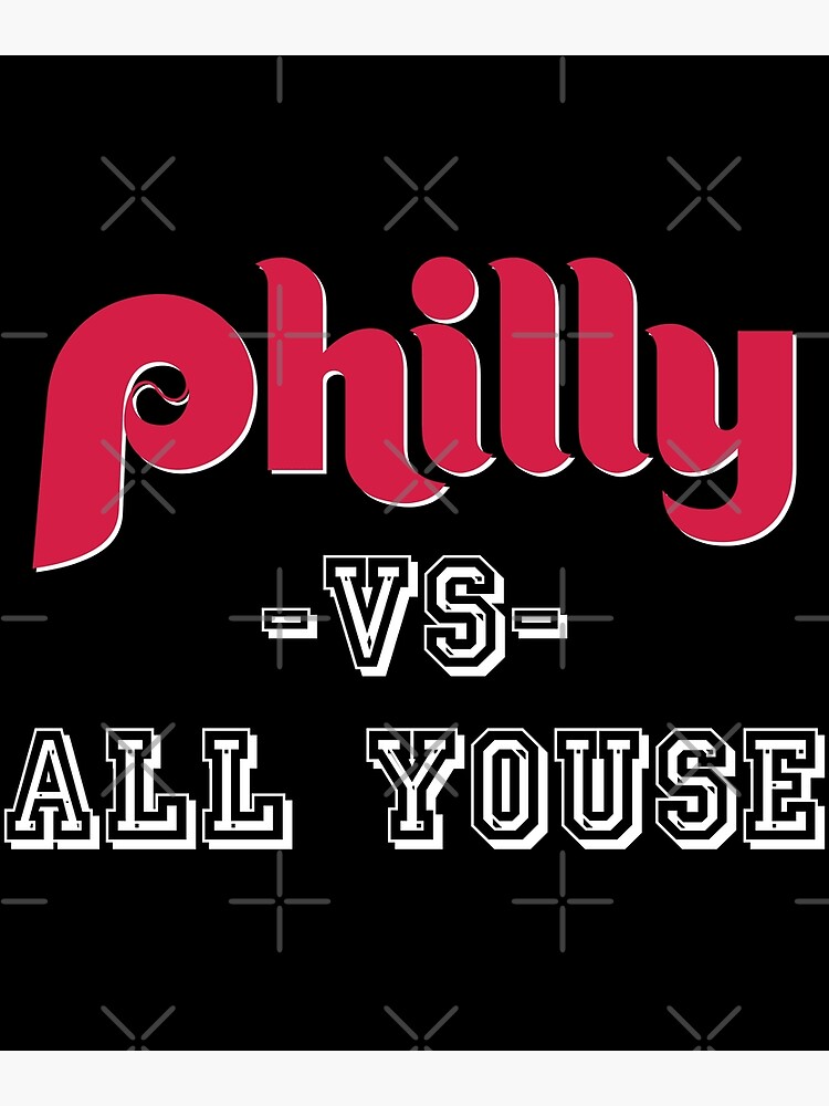 "Philly Vs All Youse Funny Philadelphia Slang" Poster for Sale by ...