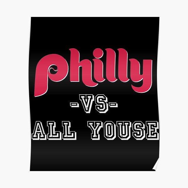 "Philly Vs All Youse Funny Philadelphia Slang" Poster for Sale by ...