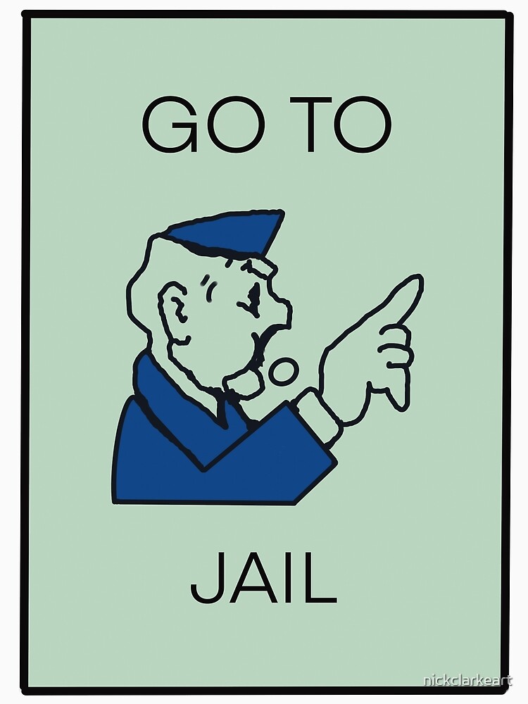 "Go to Jail" Poster for Sale by nickclarkeart | Redbubble