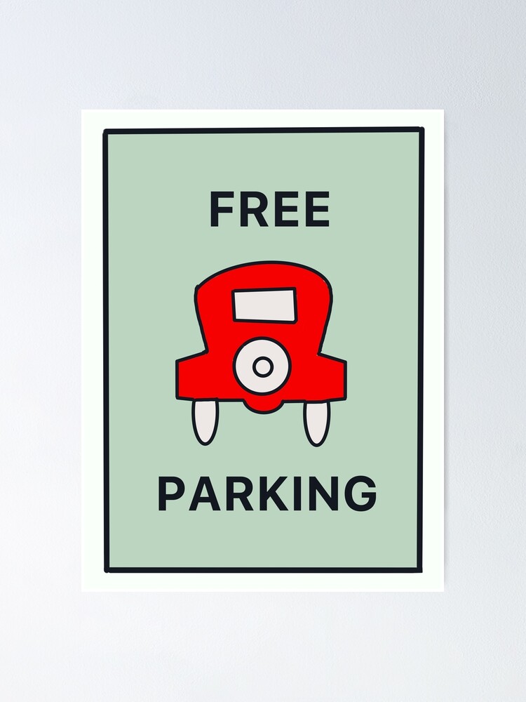 "Free Parking" Poster for Sale by nickclarkeart | Redbubble