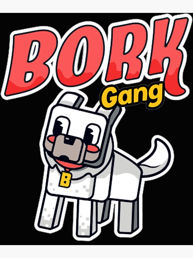 "Slogo Bork Gang " Poster for Sale by biehletiganor | Redbubble