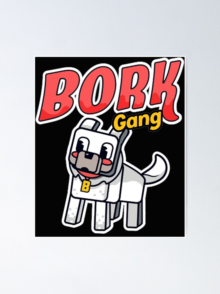 "Slogo Bork Gang " Poster for Sale by biehletiganor | Redbubble