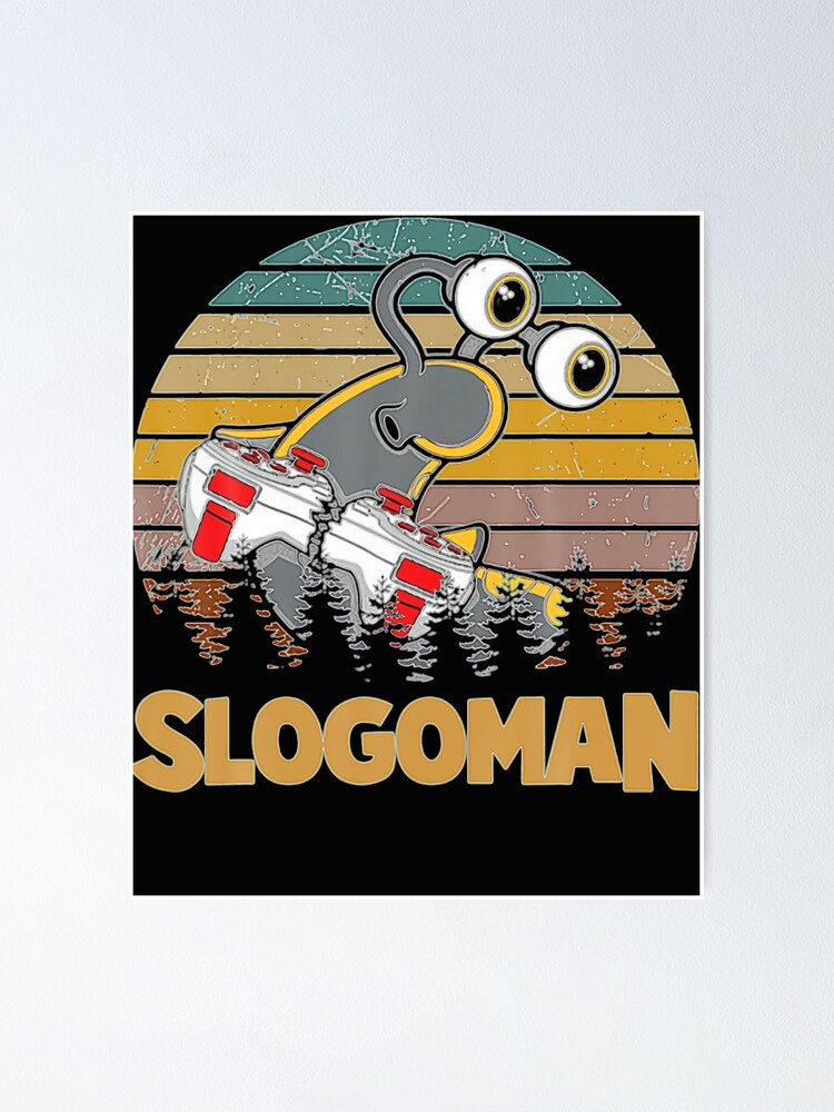 "Slogo Slogo Slogo Slogo Slogo " Poster for Sale by biehletiganor ...