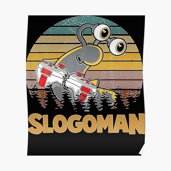"Slogo Slogo Slogo Slogo Slogo " Poster for Sale by biehletiganor ...