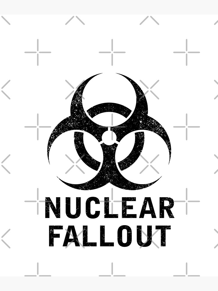 "NUCLEAR FALLOUT word with Biohazard symbol" Poster for Sale by ...
