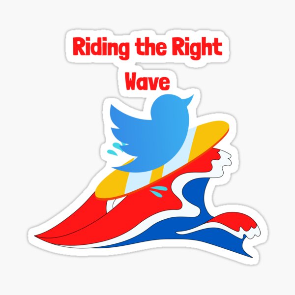 "Riding the right wave - riding the red wave" Sticker for Sale by ...