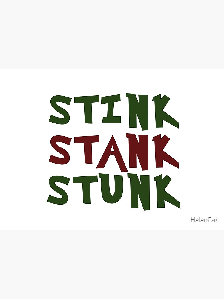 "stink stank stunk " Photographic Print for Sale by HelenCat | Redbubble