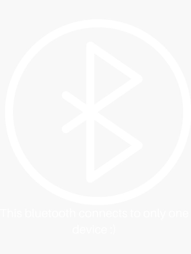 "This bluetooth connects to only one device" Sticker for Sale by zobik ...