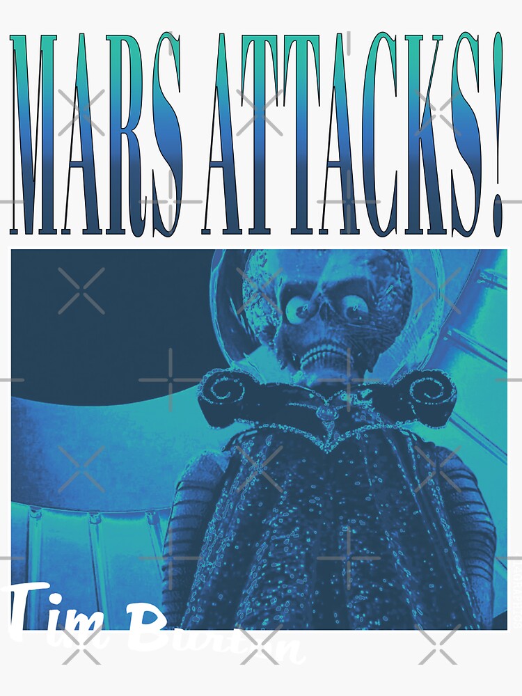 "90's Movie: Mars Attacks!" Sticker for Sale by lalatrash | Redbubble