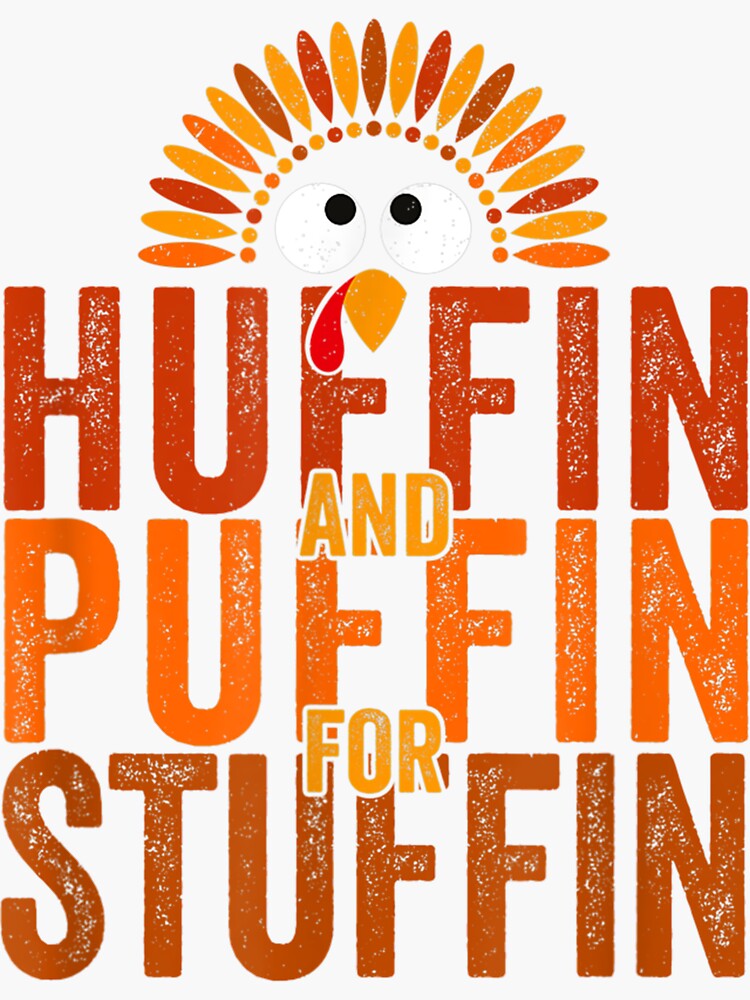 "Huffin for the Stuffin Turkey Trot 2022 Funny Thanksgiving Day ...