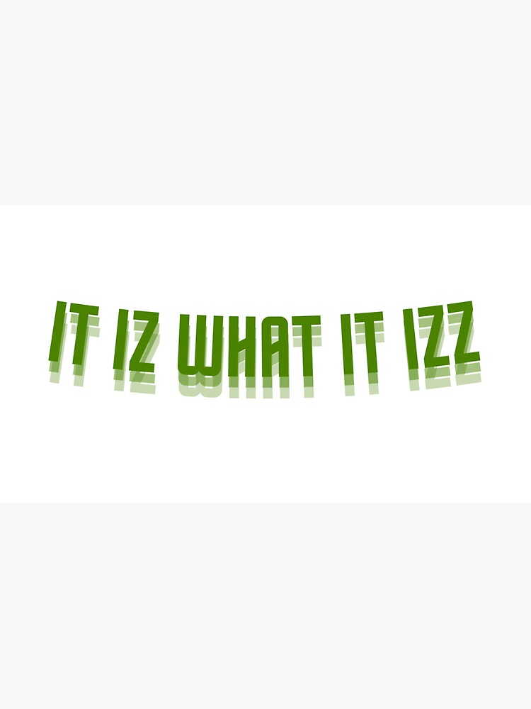 "It Iz What It Izz - Sticker - Meme - Cool Funny for Gen Z and for Friends That like Memes" Cap ...