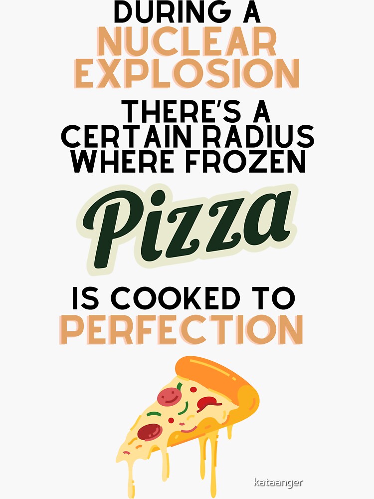 "Pizza Nuclear Explosion" Sticker for Sale by kataanger | Redbubble