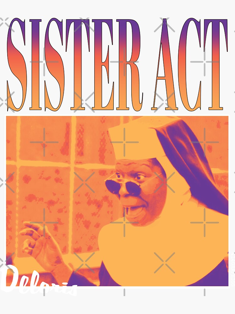 "90's Movie: Sister Act" Sticker for Sale by lalatrash | Redbubble