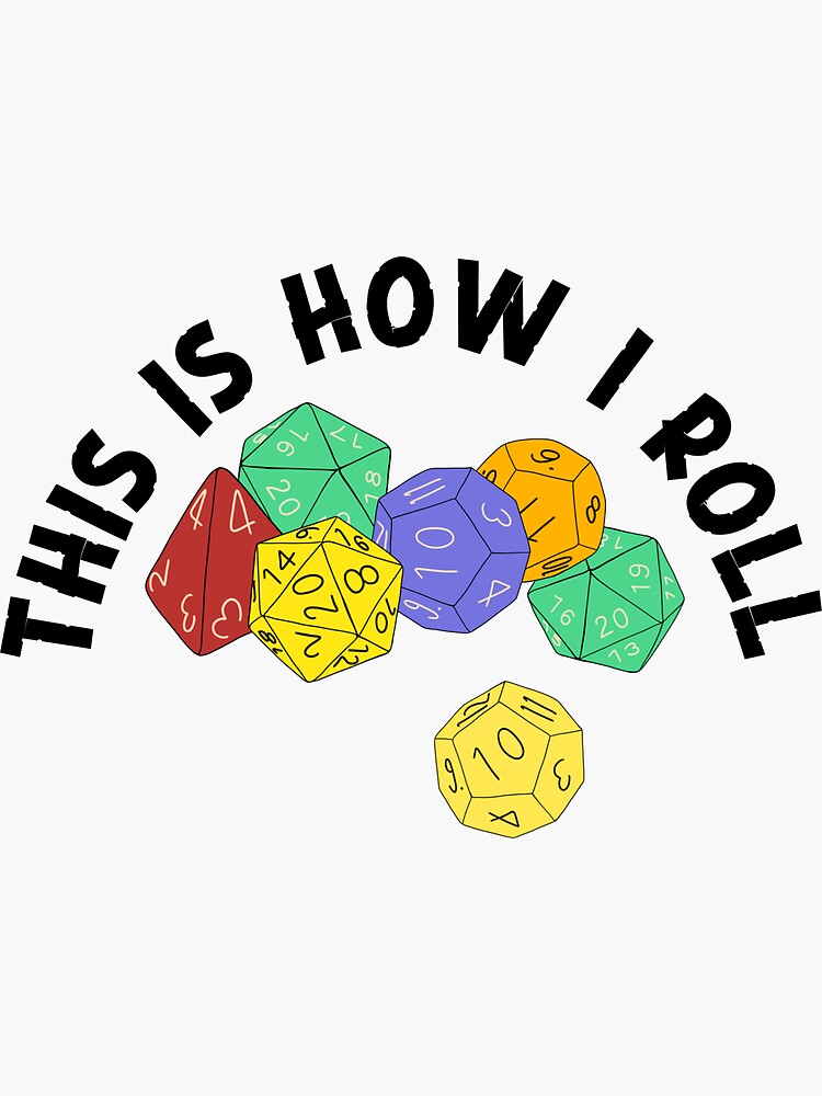 "This is How I Roll Funny RPG Dice" Sticker for Sale by awkwarddesignco ...