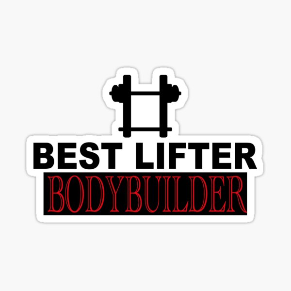 "best lifter bodybuilder" Sticker for Sale by Mizoshop10 | Redbubble