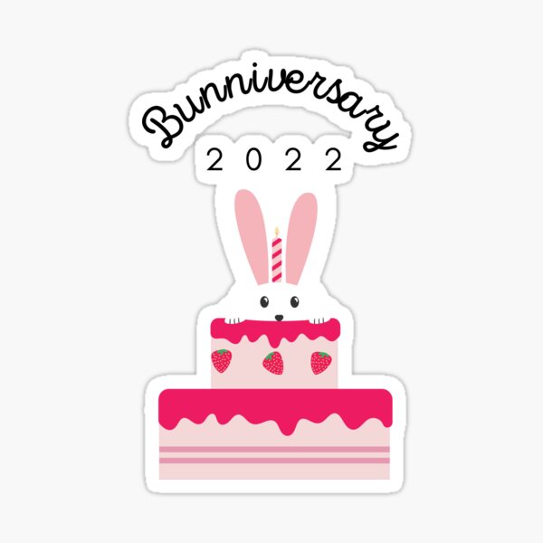 "Bunniversary 2022" Sticker for Sale by heyitsjustbunny | Redbubble