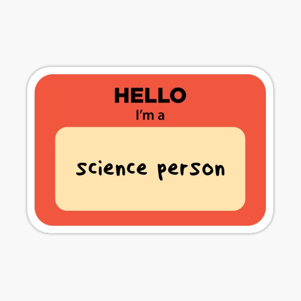 "Hello I'm a science person" Sticker for Sale by BambaluniDegla | Redbubble