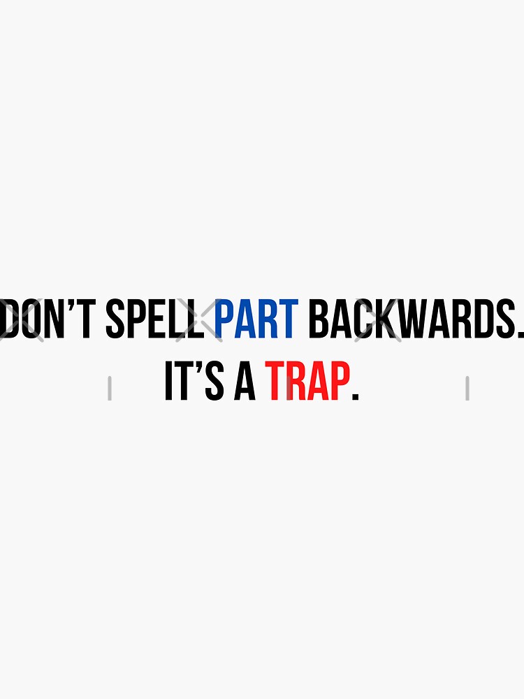 " Funny Quote Dont spell Part Backwards" Sticker for Sale by SyedKazmi ...