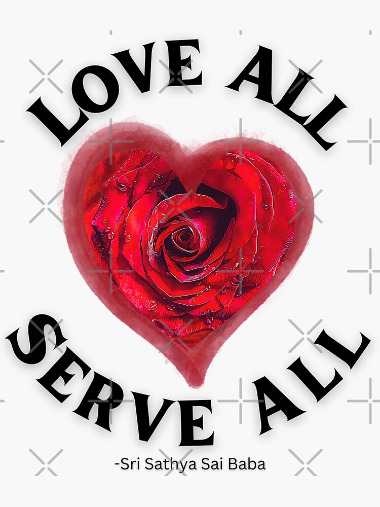 "Sathya Sai Quote / Love All, Serve All / Insightful Phrase" Sticker ...