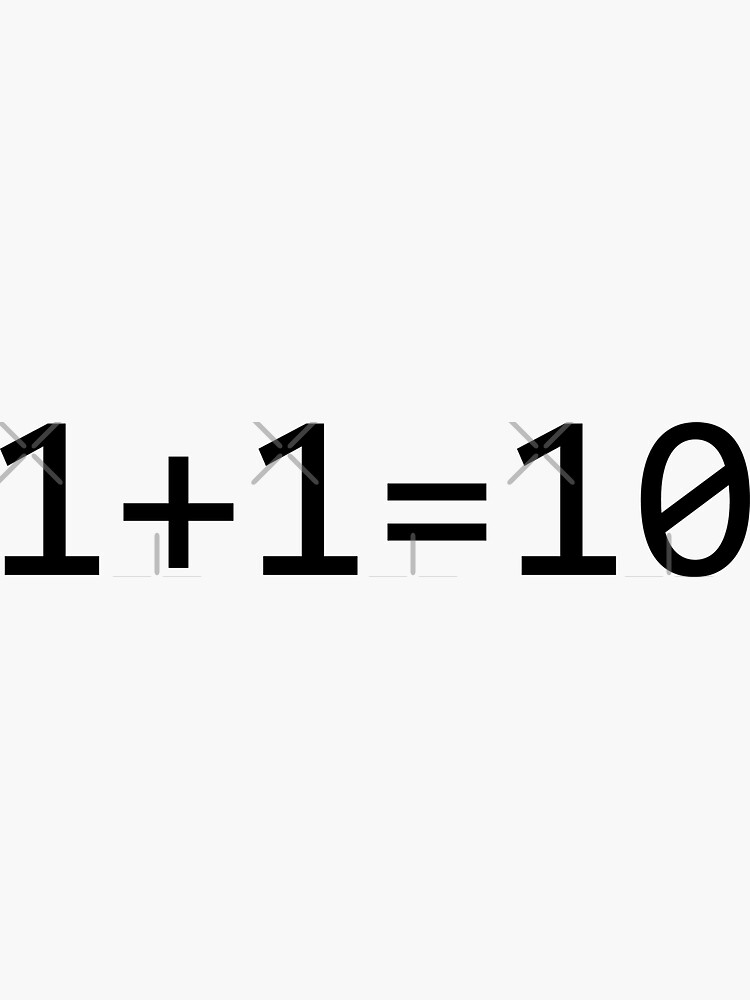 "1+1=10 Binary - Funny Programming Jokes" Sticker for Sale by ...