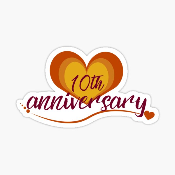 "10th anniversary" Sticker for Sale by nacidon | Redbubble