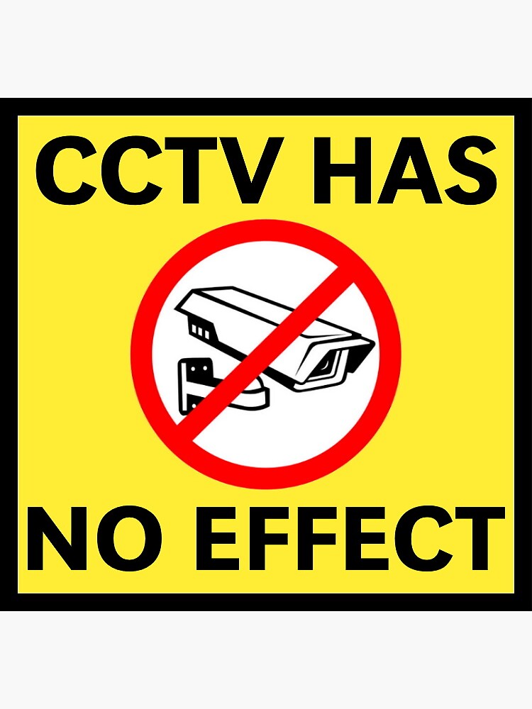 "CCTV HAS NO EFFECT" Sticker for Sale by deafl | Redbubble