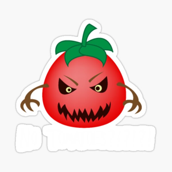 "No Tomatoes Tomato Lover Scary Tomato Vegan" Sticker for Sale by kate ...