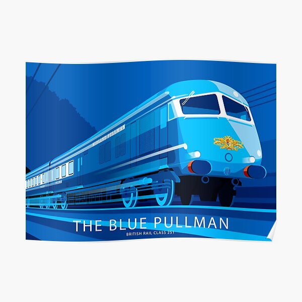"The Blue Pullman" Poster for Sale by smillership | Redbubble