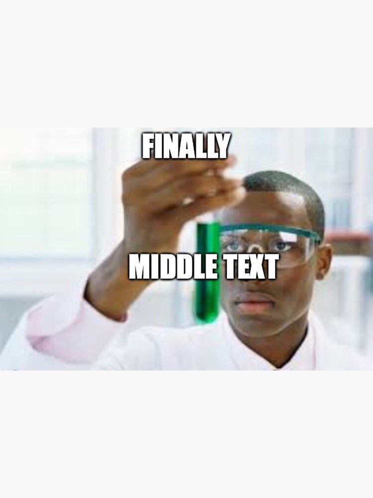 "Finally... middle text" Sticker for Sale by cocksnot | Redbubble