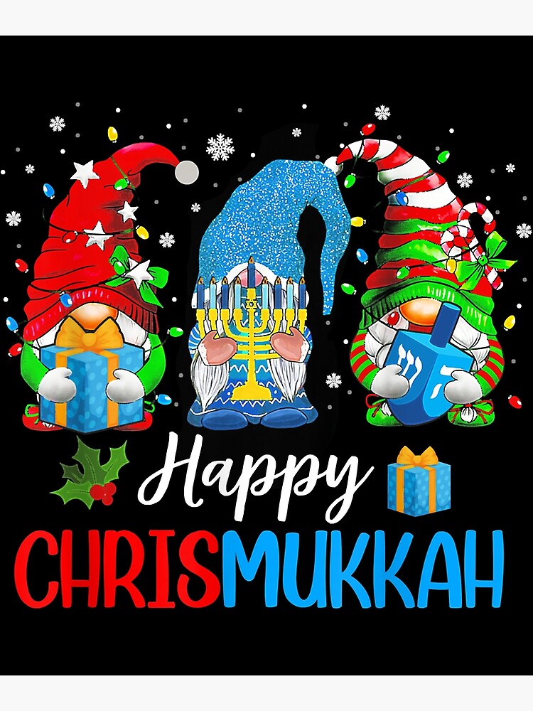 "Happy Chrismukkah Gnomes Merry Christmas And Happy Hanukkah" Poster ...