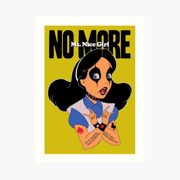 "No More Ms. Nice Girl | Brunette Edition" Art Print by butcherbilly ...