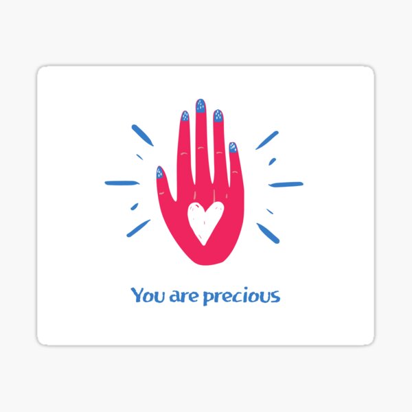 "You are precious" Sticker for Sale by MiniSweetHouse | Redbubble