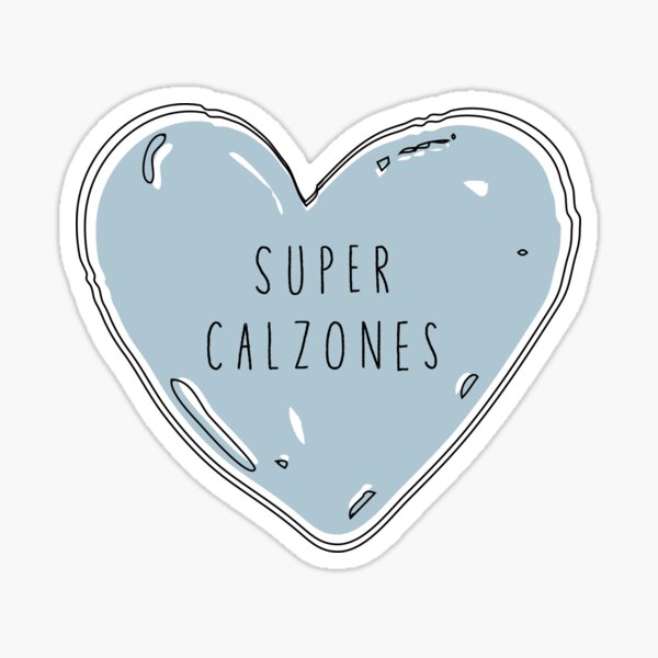 "I Love Super Calzones, Minimalist Cute Blue Heart, Italian And Food ...