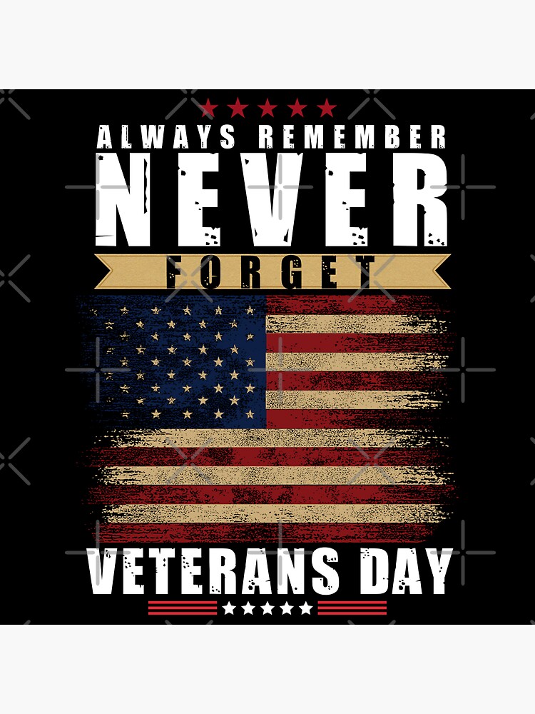 "Always Remember Never Forget Veterans Day" Sticker for Sale by ...