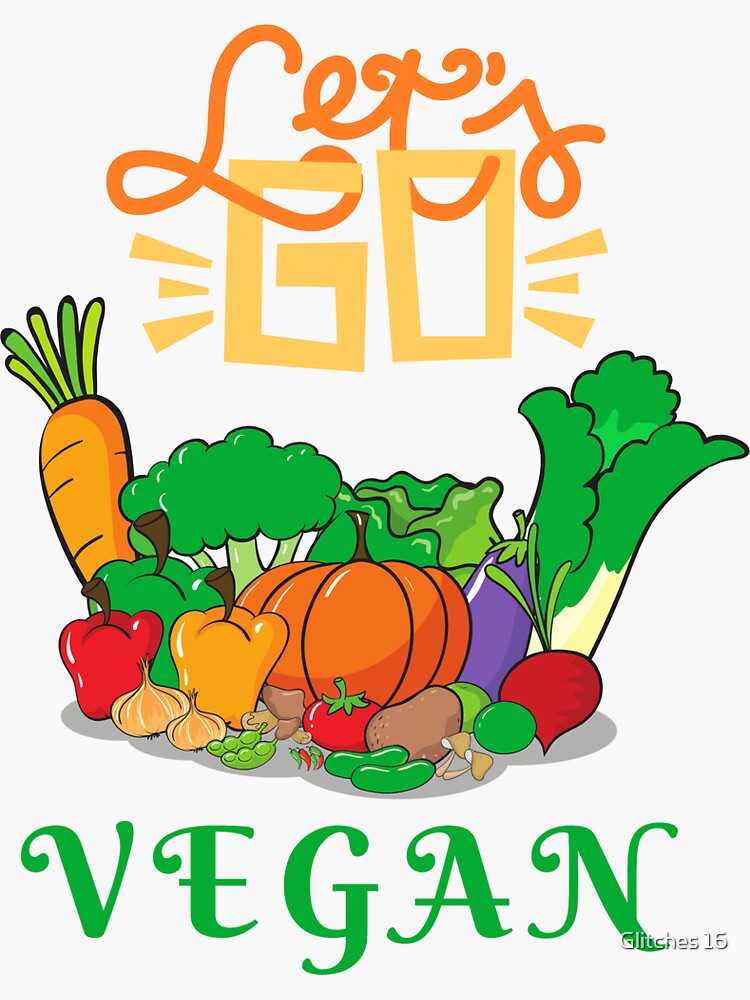"lets go vegan" Sticker for Sale by fatimasuleman16 | Redbubble