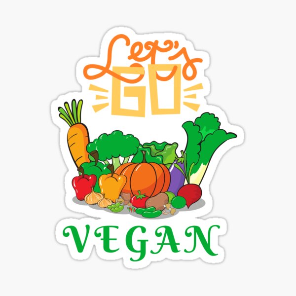 "lets go vegan" Sticker for Sale by fatimasuleman16 | Redbubble