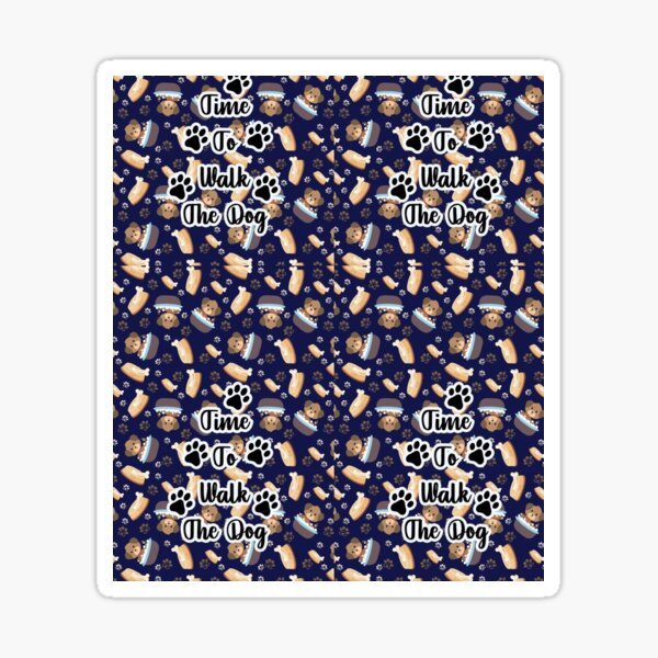 "Time To Walk The Dog Funny Dog Owner " Sticker for Sale by keritrotter ...