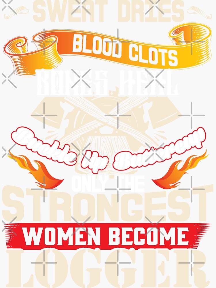 "Sweat Dries Blood Clots Bones Heal Buckle Up Buttercup Only The ...