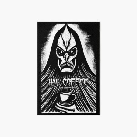 "Hail Coffee The Dark Overlord (#03) [Create a set]" Art Board Print ...