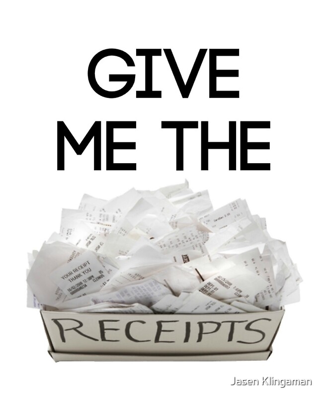  Give Me The Receipts By Jasen Klingaman Redbubble