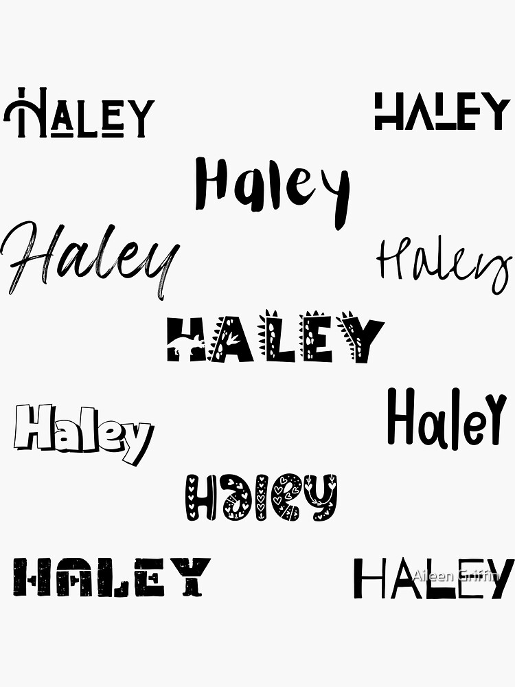 "Haley In 10 different fonts" Sticker for Sale by magleen | Redbubble