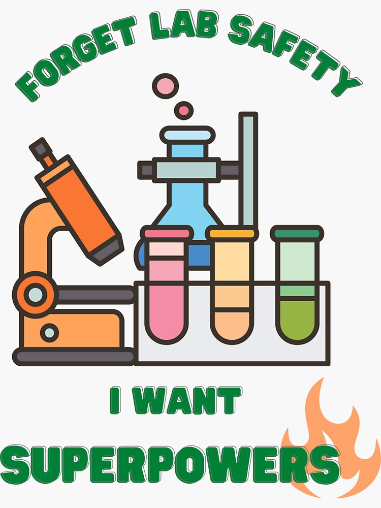 "Forget lab safety I want superpowers " Sticker for Sale by GamersLands ...