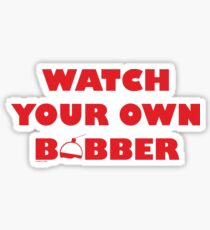 Bobber Stickers | Redbubble