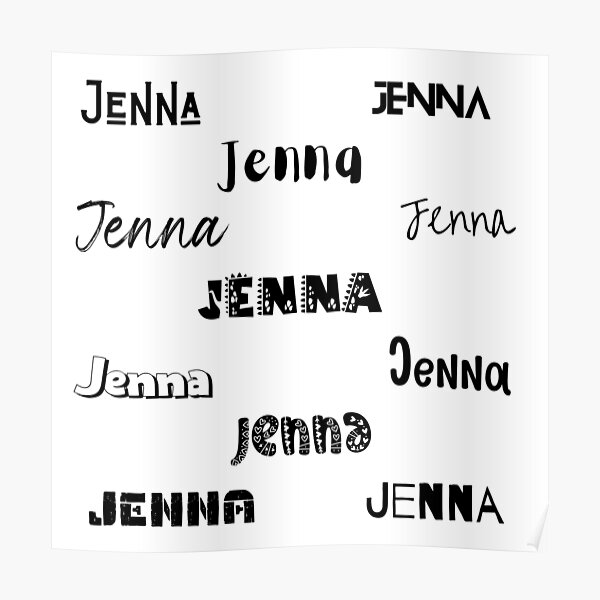 "Jenna In 10 different fonts" Poster for Sale by magleen | Redbubble