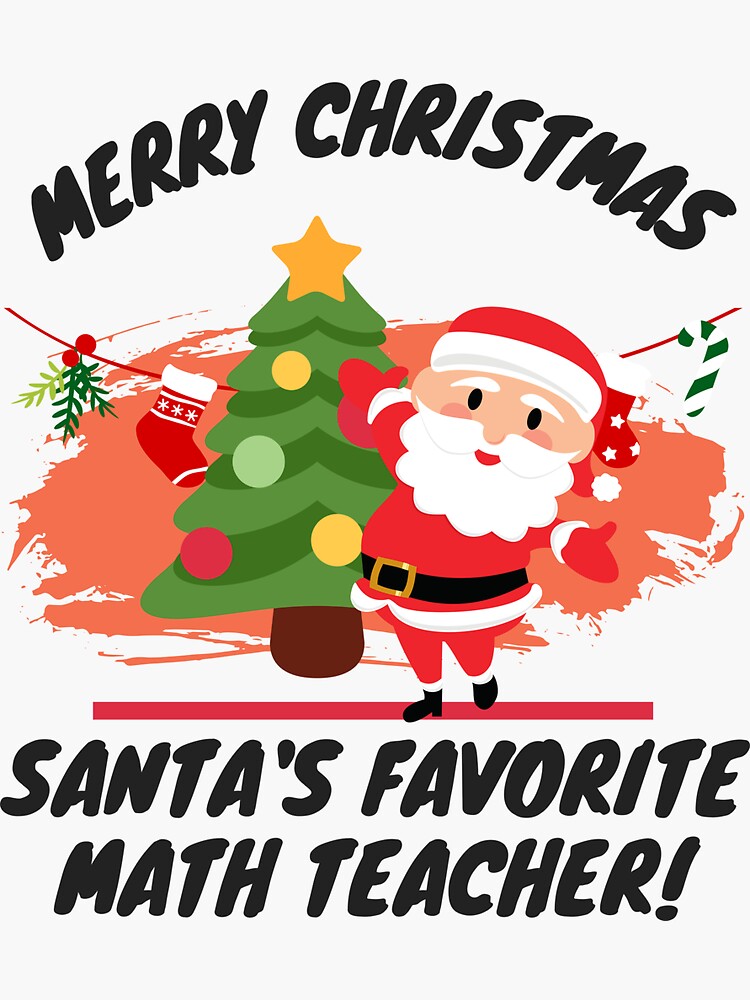 "Santa's Favorite Math Teacher Christmas Design" Sticker for Sale by ...
