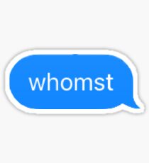 Whomst: Gifts & Merchandise | Redbubble